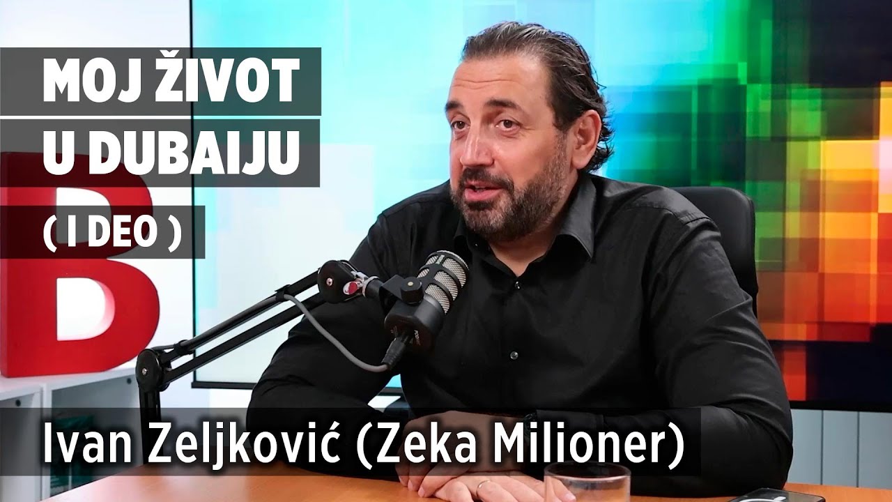 Moj život u Dubaiju | Ivan Zeljković (Zeka Milioner) - 1. deo - YouTube