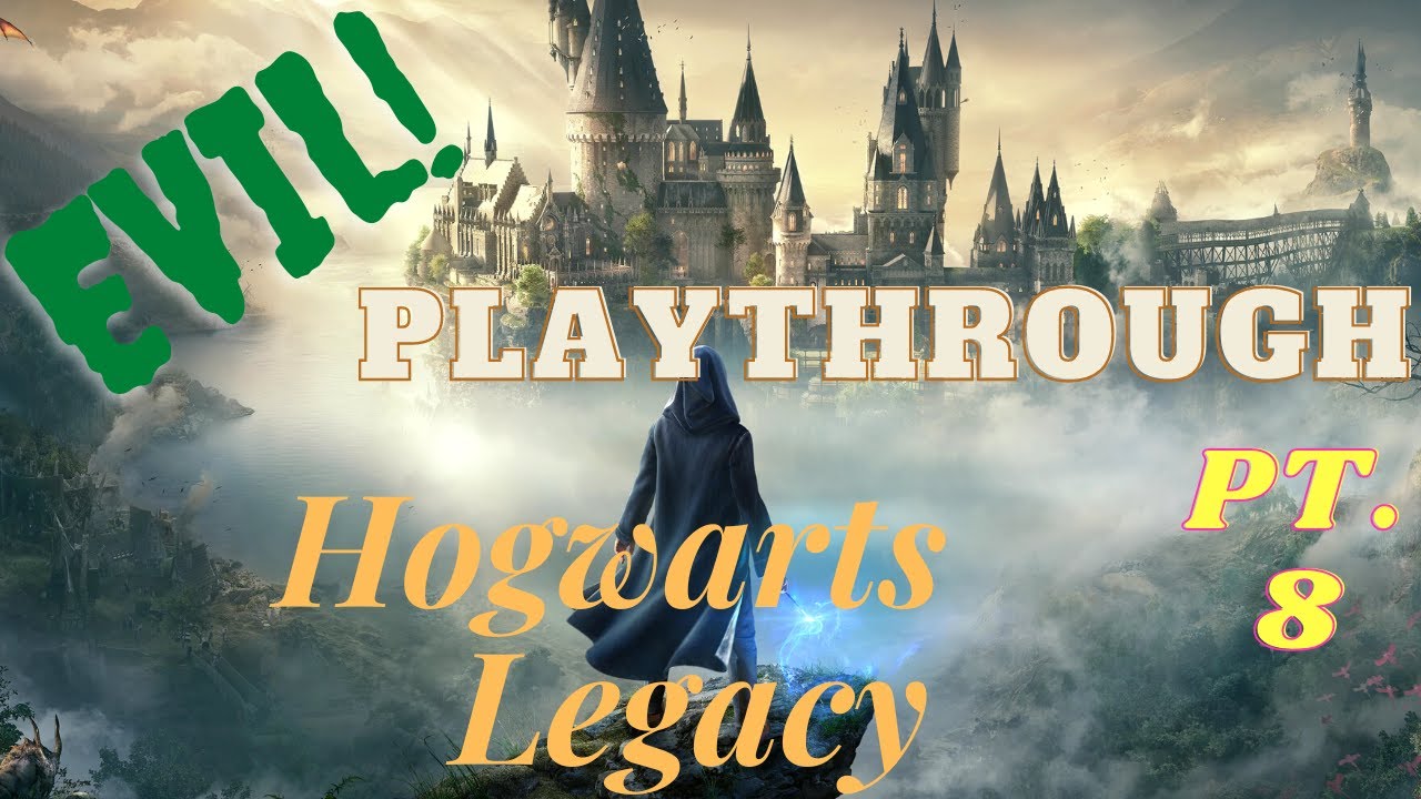 Hogwarts Legacy, Evil Playthrough Ep. 8 - YouTube