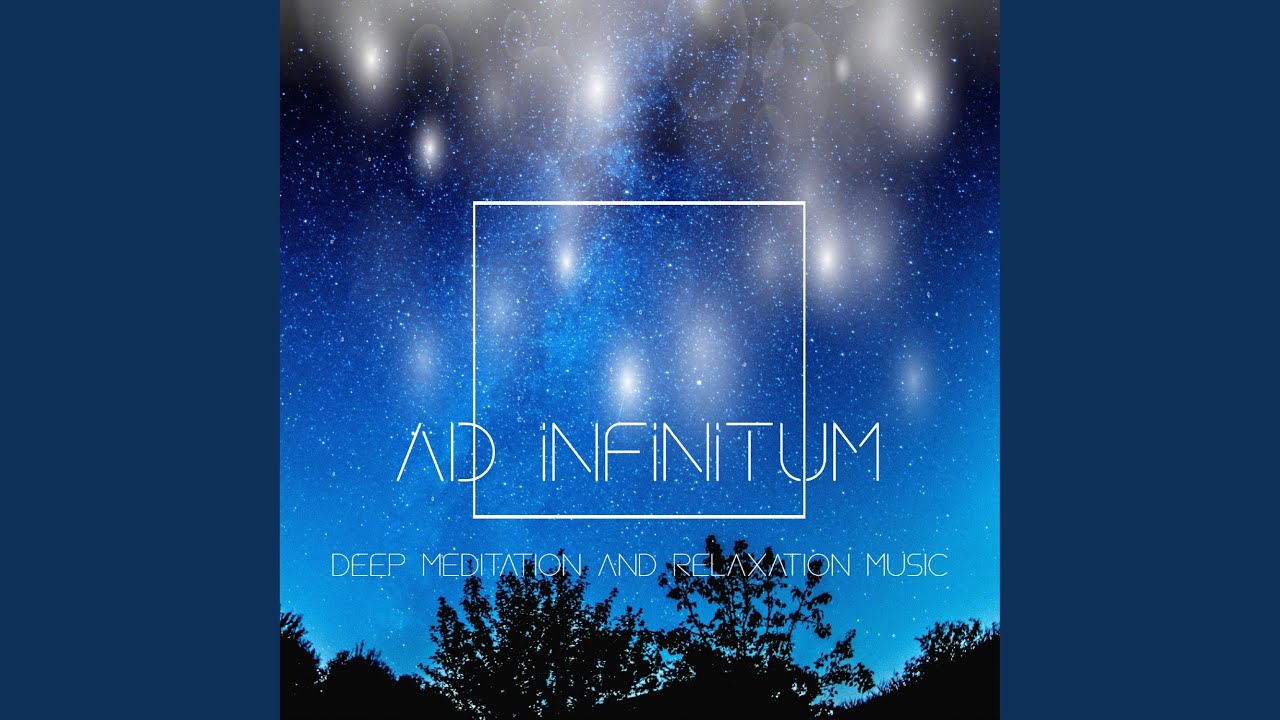 To Infinity Soothing Relaxation - YouTube