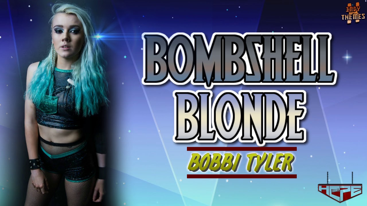 HOPE: "Bombshell Blonde" Bobbi Tyler Theme Song - YouTube