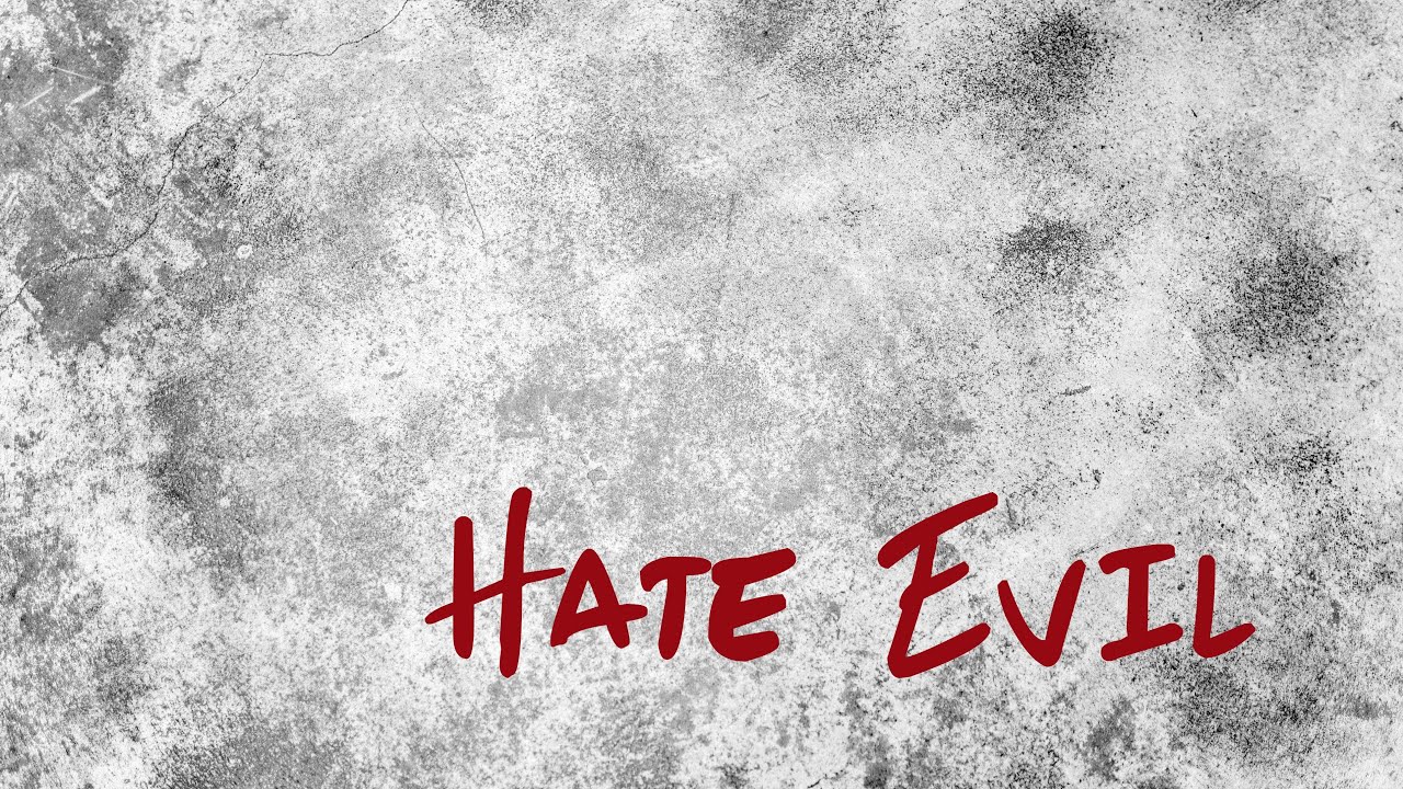 Hate Evil - July21, 2024 8:30am - #centralchurchnc Live Stream - YouTube
