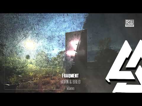[RSU010] Fraqment - Born & Bred