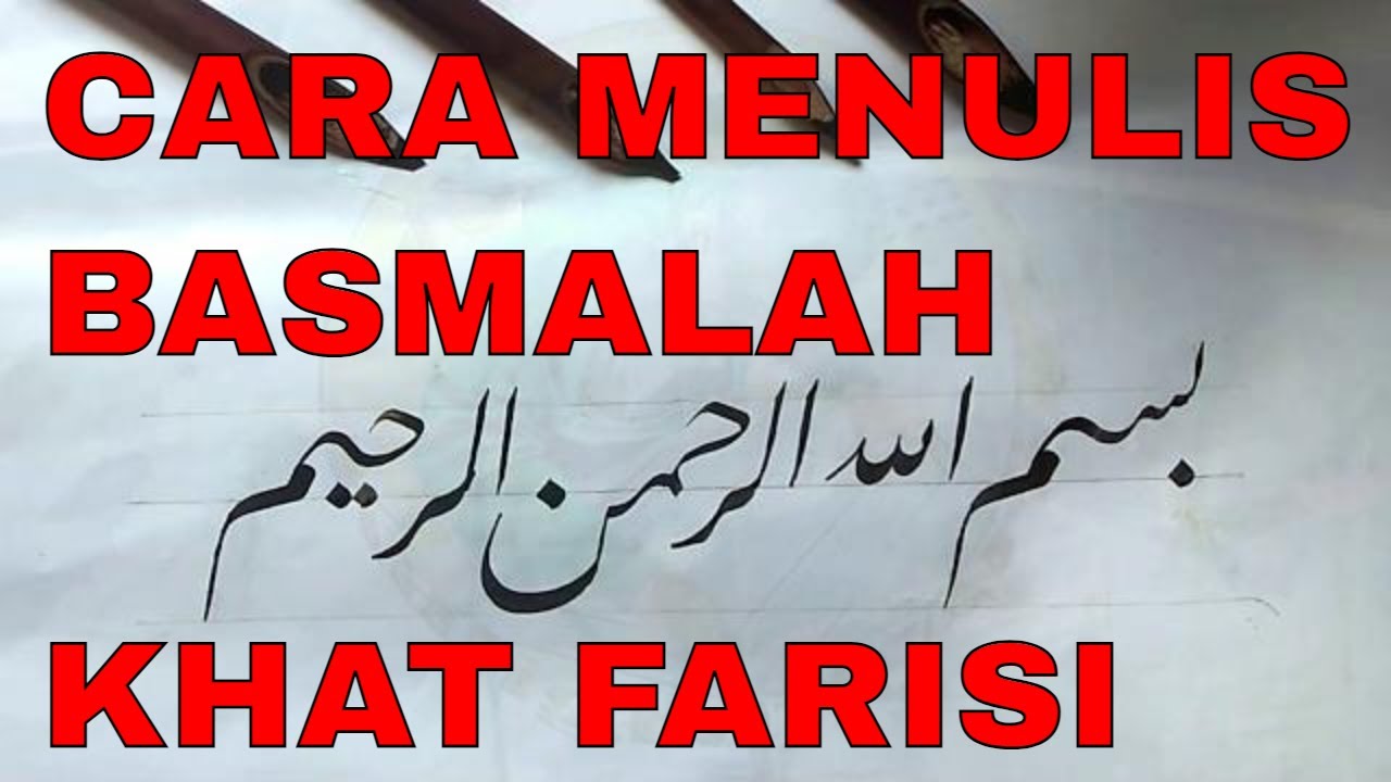 menulis kaligrafi BASMALAH Khat FARISI - YouTube