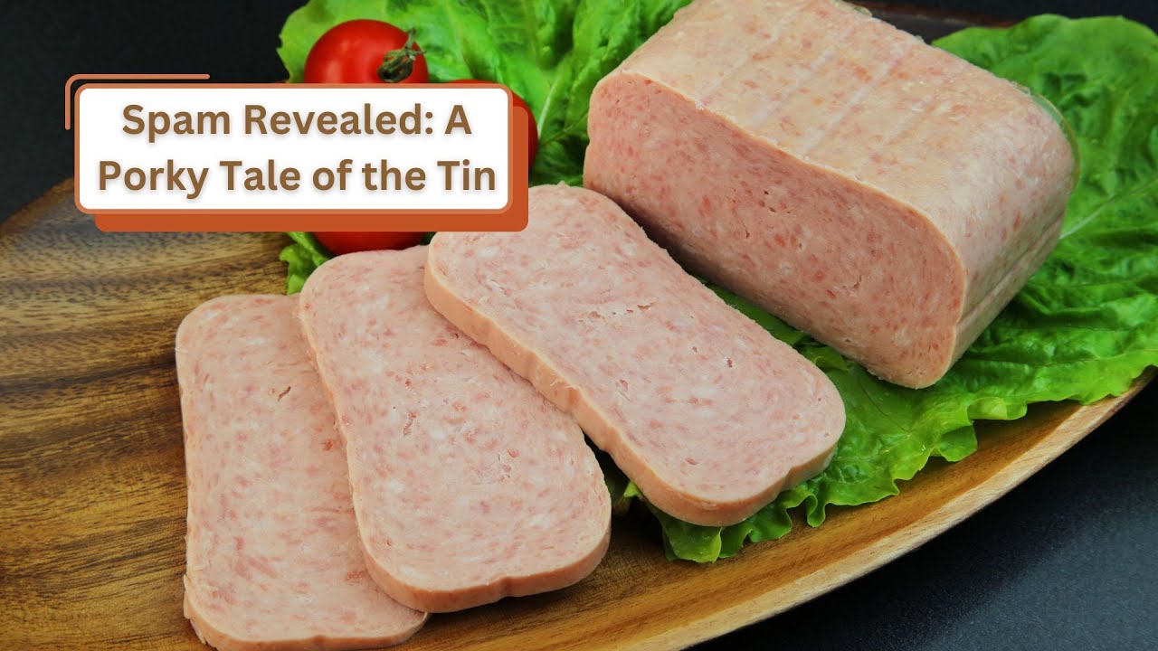 Spam Revealed: A Porky Tale of the Tin - YouTube