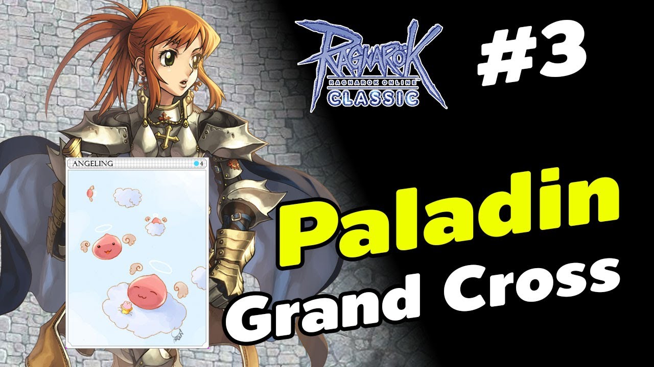 Paladin GrandCross Ep.3 Angeling Card ของมันต้องมี เพราะไม่มีตาย!! | RO ...