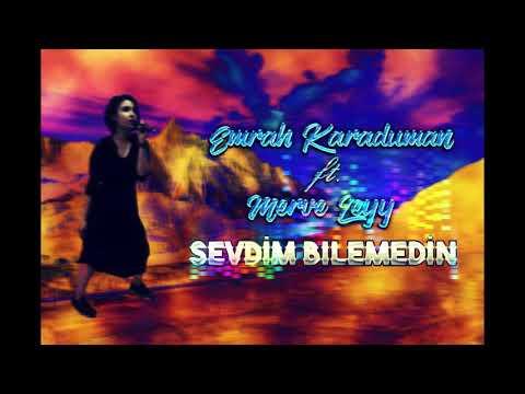 Emrah Karaduman ft. Merve Leyy - Sevdim Bilemedin