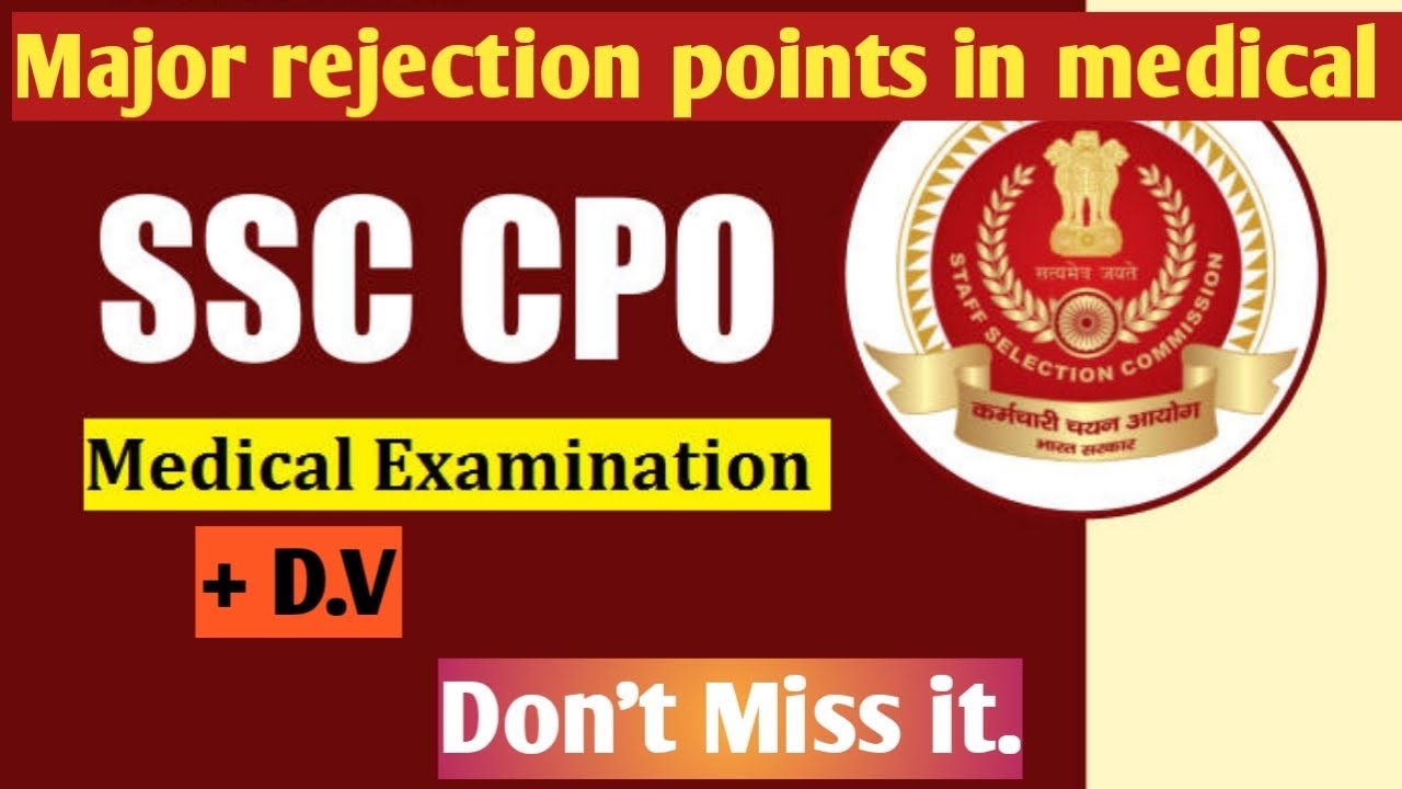 SSC CPO MEDICAL Major Rejection points | Rejection points in SSC CPO ...