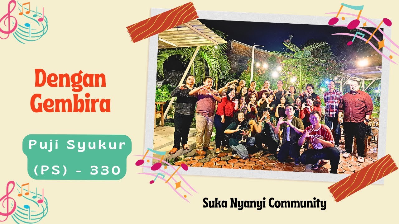 Dengan Gembira - Puji Syukur (PS 330) || Suka Nyanyi Community (SNC) || 28 Januari 2024 - YouTube
