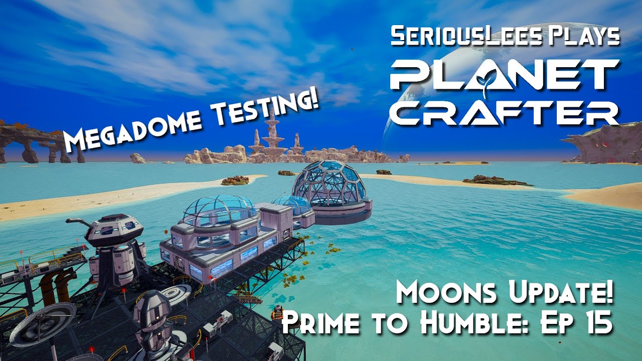 The Planet Crafter | Moons Update | Moons Season 1: Prime to Humble ...