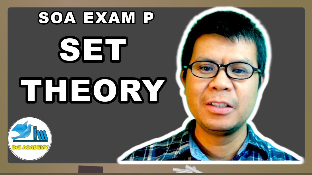 Mastering Chapter 1 Set Theory for SOA Exam P with DrZ Academy - YouTube
