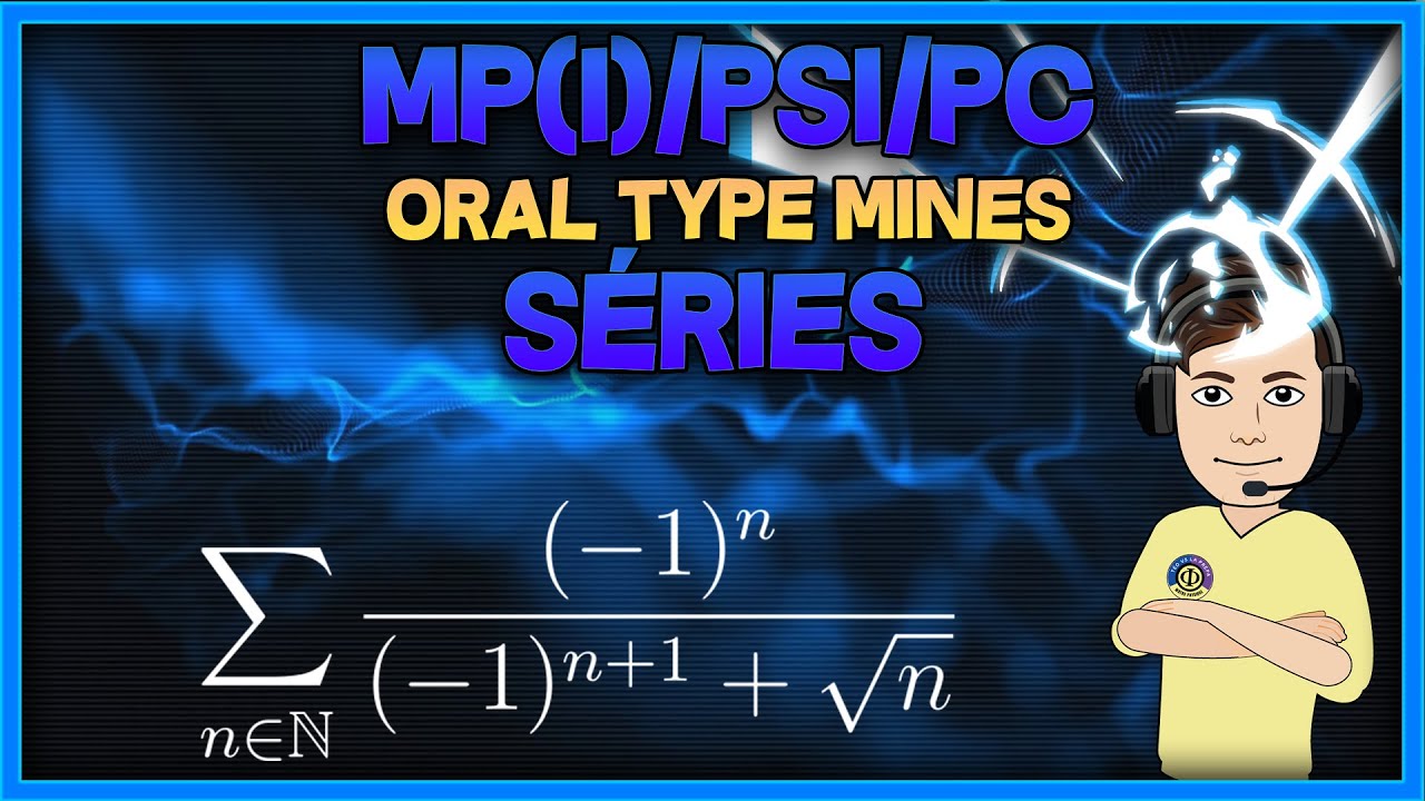 [MP(I)/PSI/PC] Séries - exo corrigé type Mines/CCP (nature d'une série ...