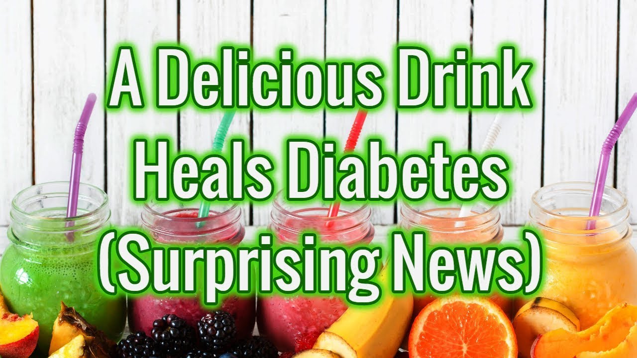 Reverses Type 2 Diabetes A Delicious Drink Heals Diabetes Surprising Reverses Type 2 Diabetes A Delicious Drink Heals Diabetes Surprising
