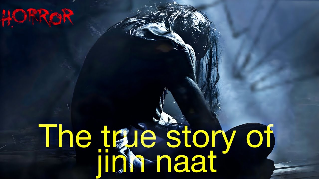 The true story of jinn naat | horror story in hindi | #horrorstories # ...