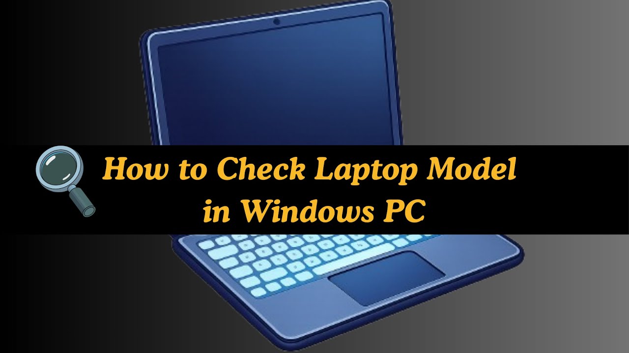 How to Find Your Laptop Model Number Fast & Easily ? - YouTube