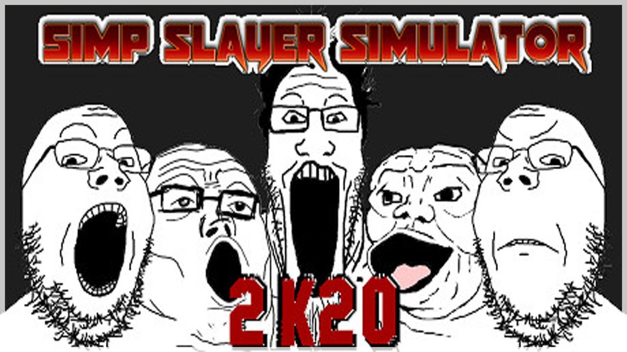 Simp Slayer Simulator 2K20 Gameplay Trailer 2020 - YouTube