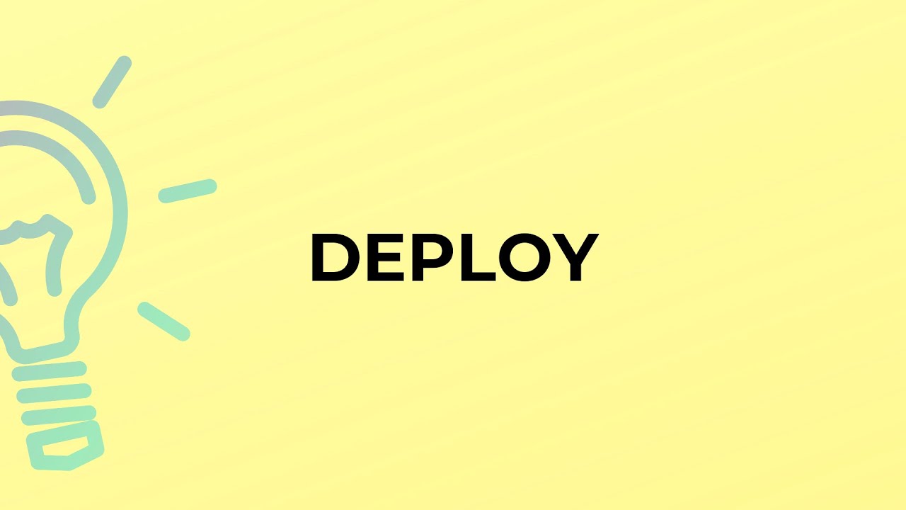 What is the meaning of the word DEPLOY? - YouTube