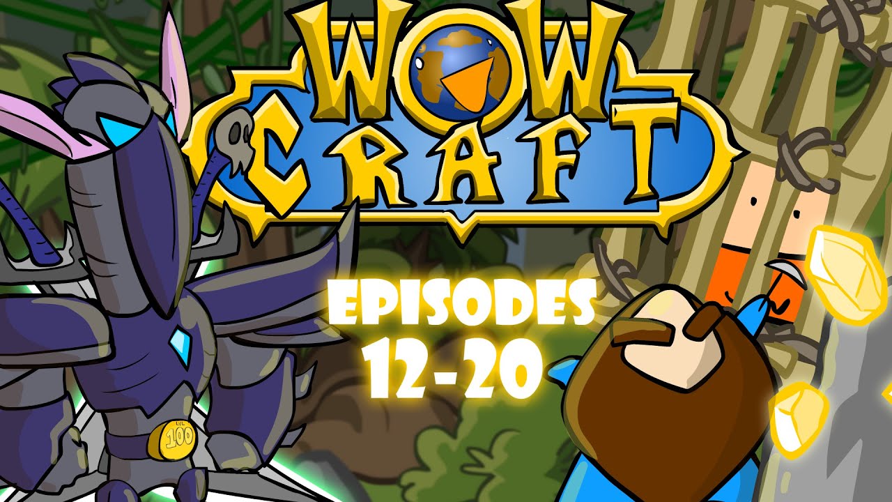 WoWcraft Ep12-20 (Compilation #2) - YouTube