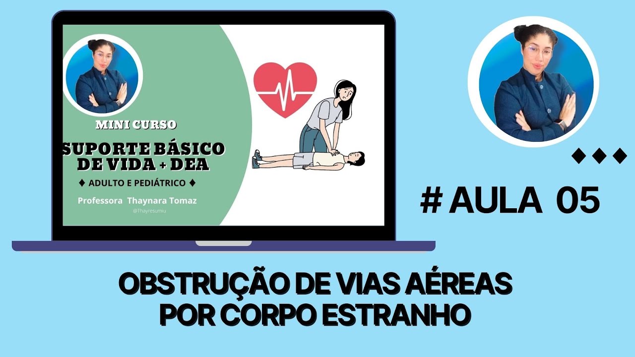 AULA 05 - CURSO DE SBV : ADULTO E PEDIÁTRICO | @THAYRESUMIU - YouTube