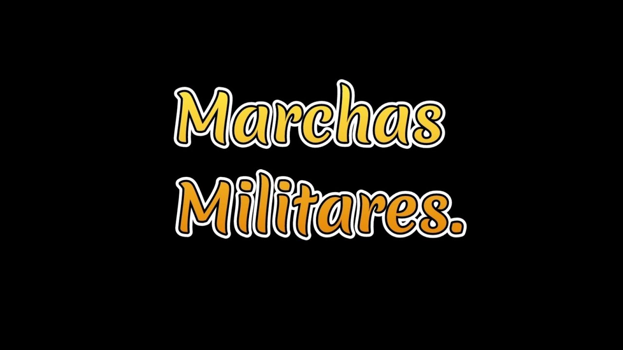 Marchas Militares (Definición) - YouTube