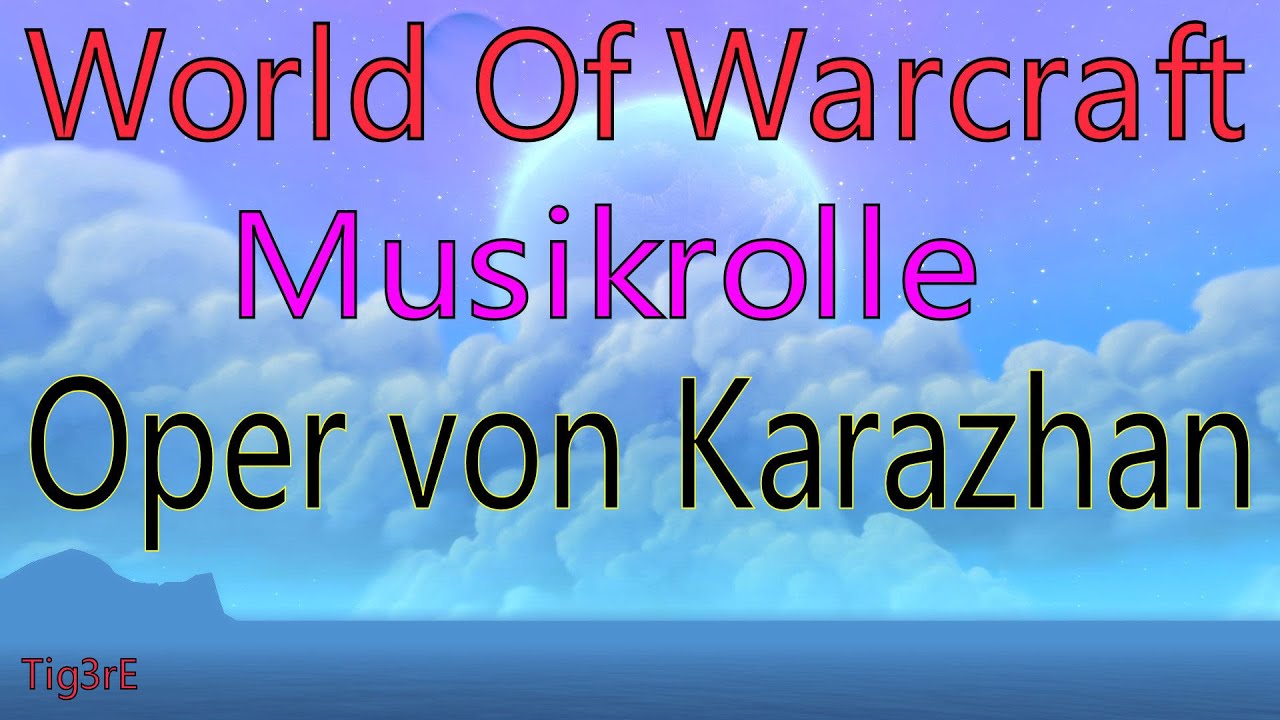 WOW - Musikrolle: Oper von Karazhan / Music Roll: Karazhan Opera House ...