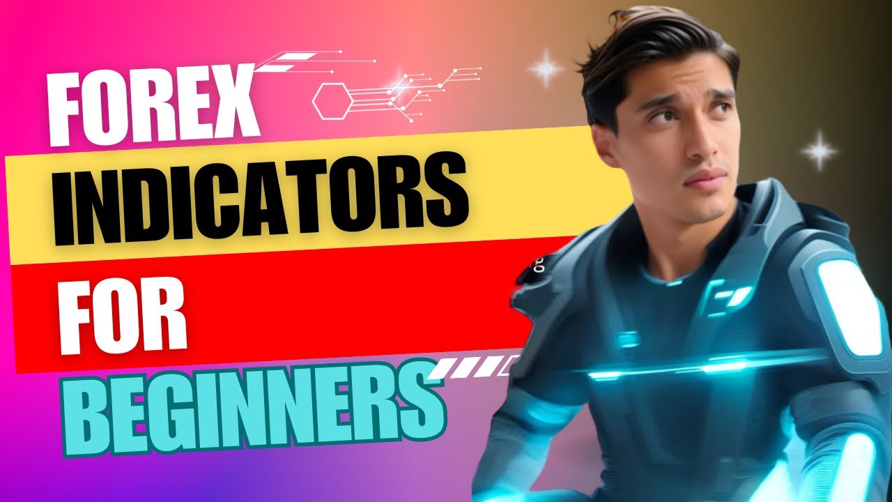 FOREX INDICATORS (FOR BEGINNERS) - YouTube