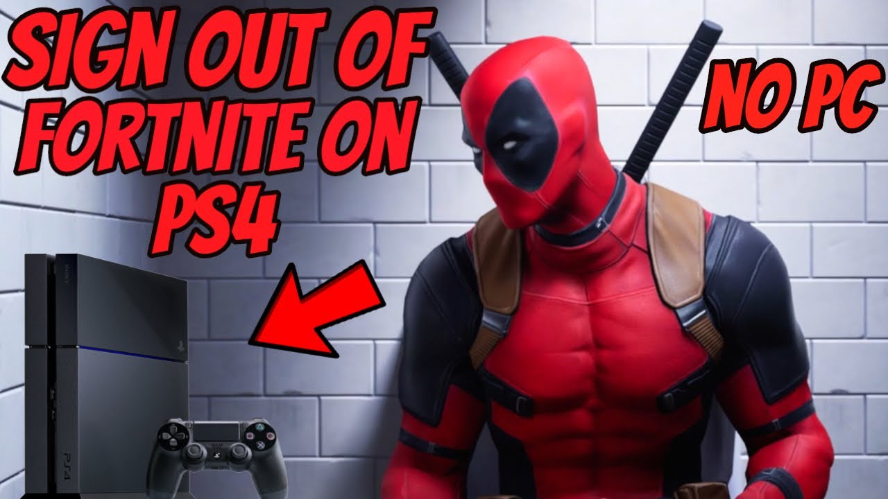 Sign Out Of Fortnite On Ps4 No Pc!! - YouTube