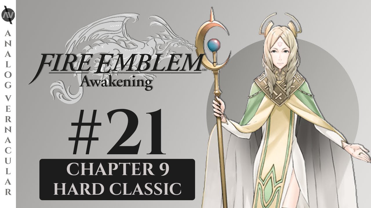 Chapter 9: Emmeryn | Episode 21 Fire Emblem Awakening | HARD CLASSIC ...