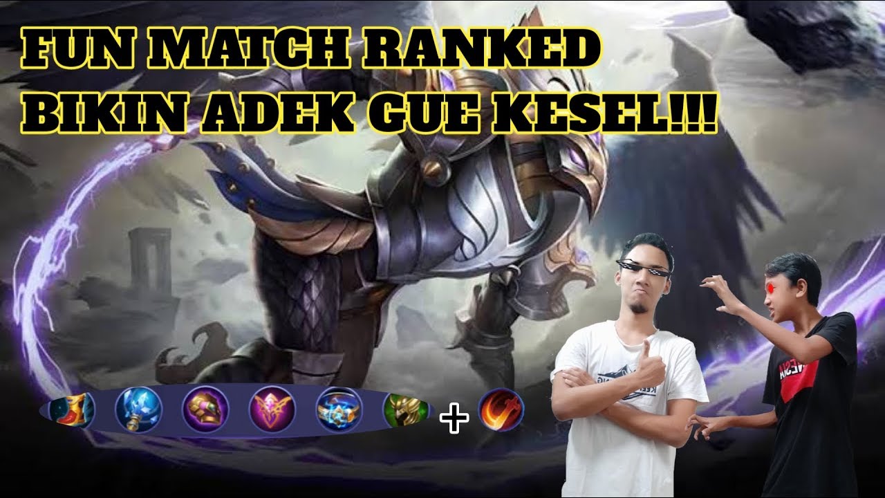 Fun Match Ranked Sampe Adek Gue Kesel Youtube