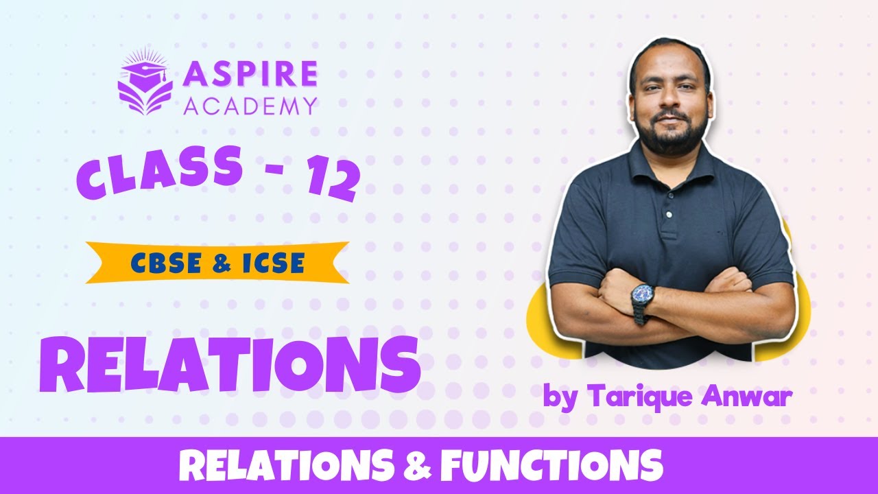 Relations | Introduction to Relations and Functions | Class 12 Maths ...