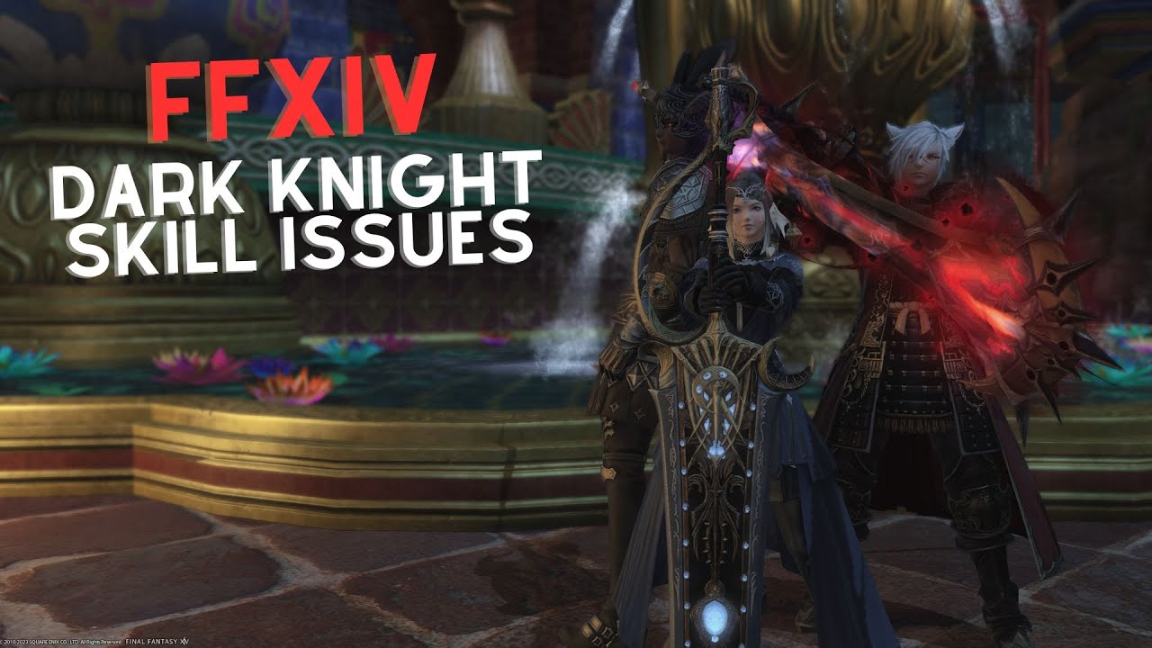 FINAL FANTASY XIV - Dark knight kit issues - YouTube