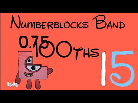Numberblocks Band Hundredths 15 (READ THE DESC) - YouTube
