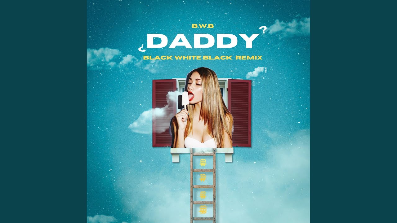 DADDY (B.w.B) - YouTube