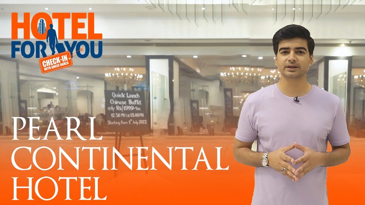 Pearl-Continental Hotel Lahore | Review | Prices, Service, Food | Hotel for You - YouTube