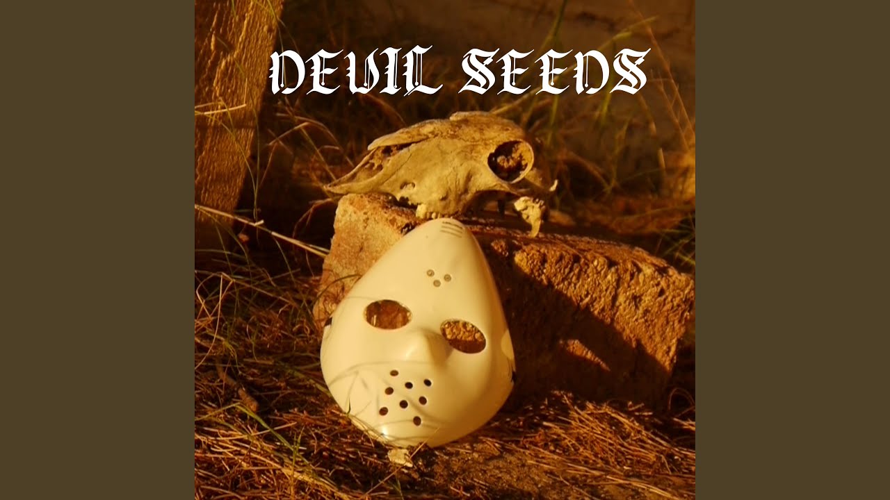 Devil Seeds - YouTube