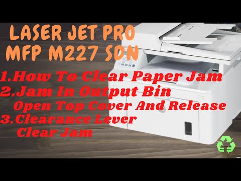 How to clear Paper jam on Laserjet Pro MFP M227 sdn || jam in output ...