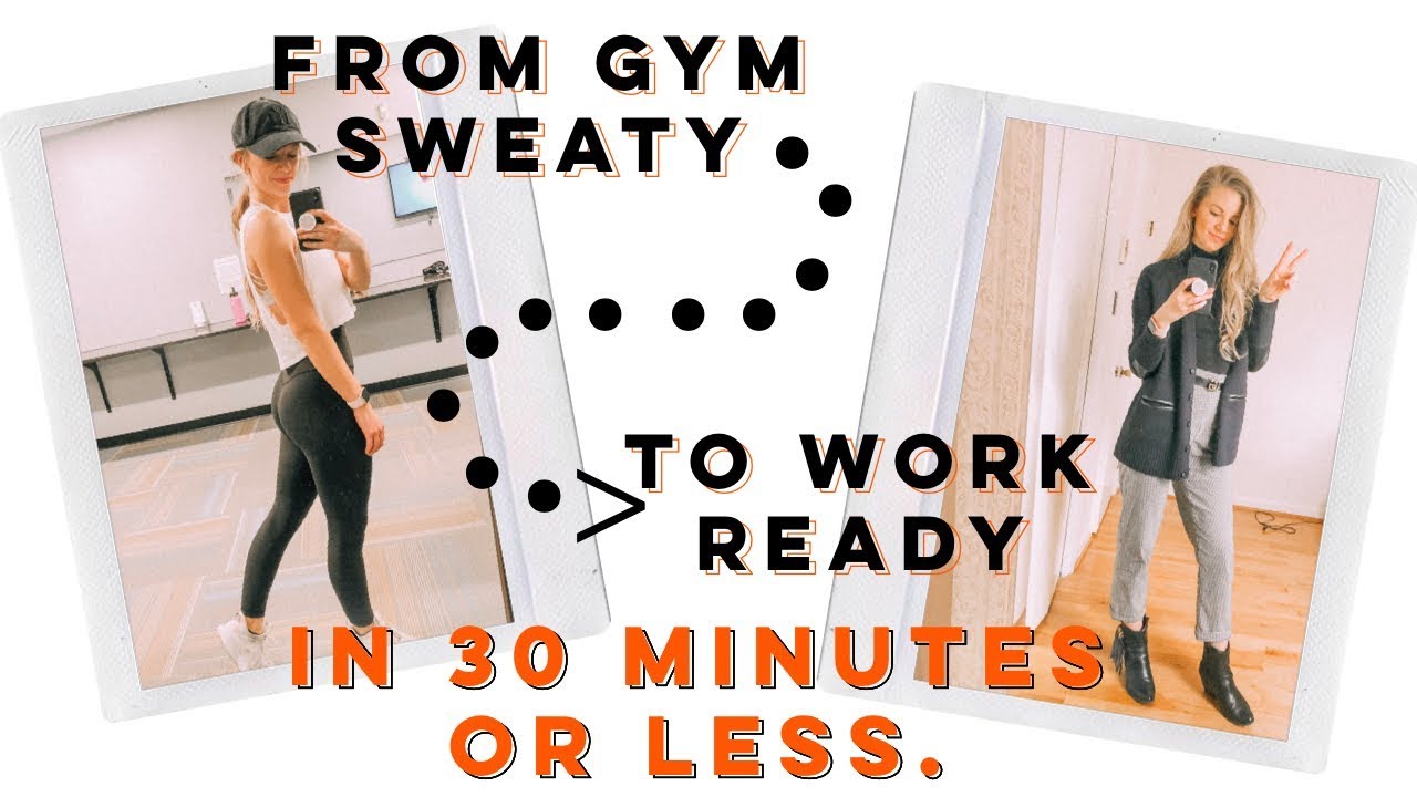 30 MIN MORNING ROUTINE | FROM GYM SWEATY TO WORK READY! - YouTube