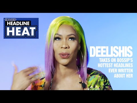 Deelishis takes on 50 Cent Smashing Rumors, Plastic Surgery and more..From  BOSSIP’S Headline Heat