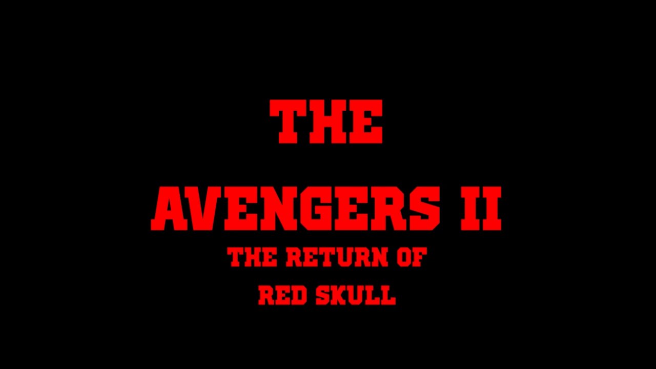 The Avengers II: The Return of Red Skull _ Movie Trailer (1990) - YouTube