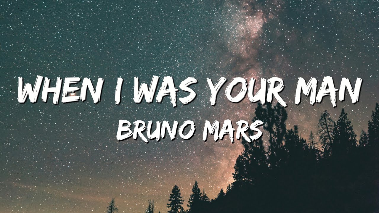 Bruno Mars - When I Was Your Man (Lyrics) - YouTube