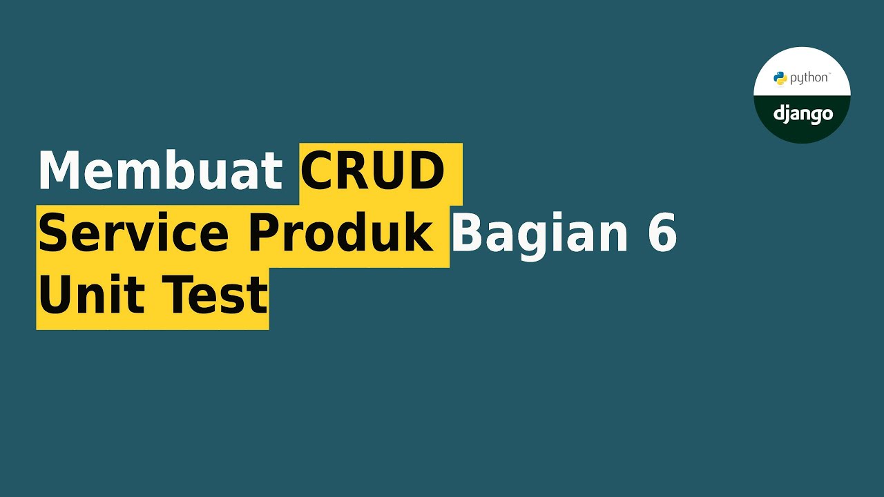 Trik Membuat Unit Test Django Lebih Cepat dan Mudah - Bagian 6 - YouTube
