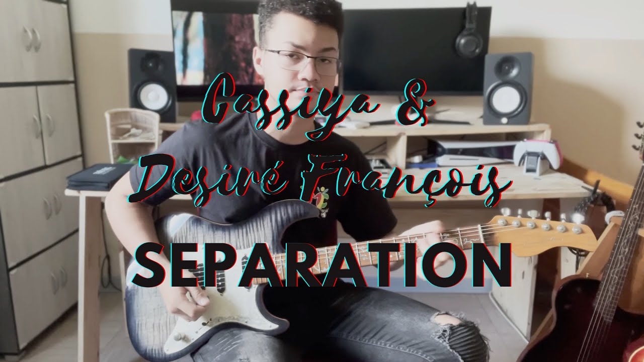 CASSIYA DESIREFRANCOIS "SEPARATION" - Solo Cover - YouTube