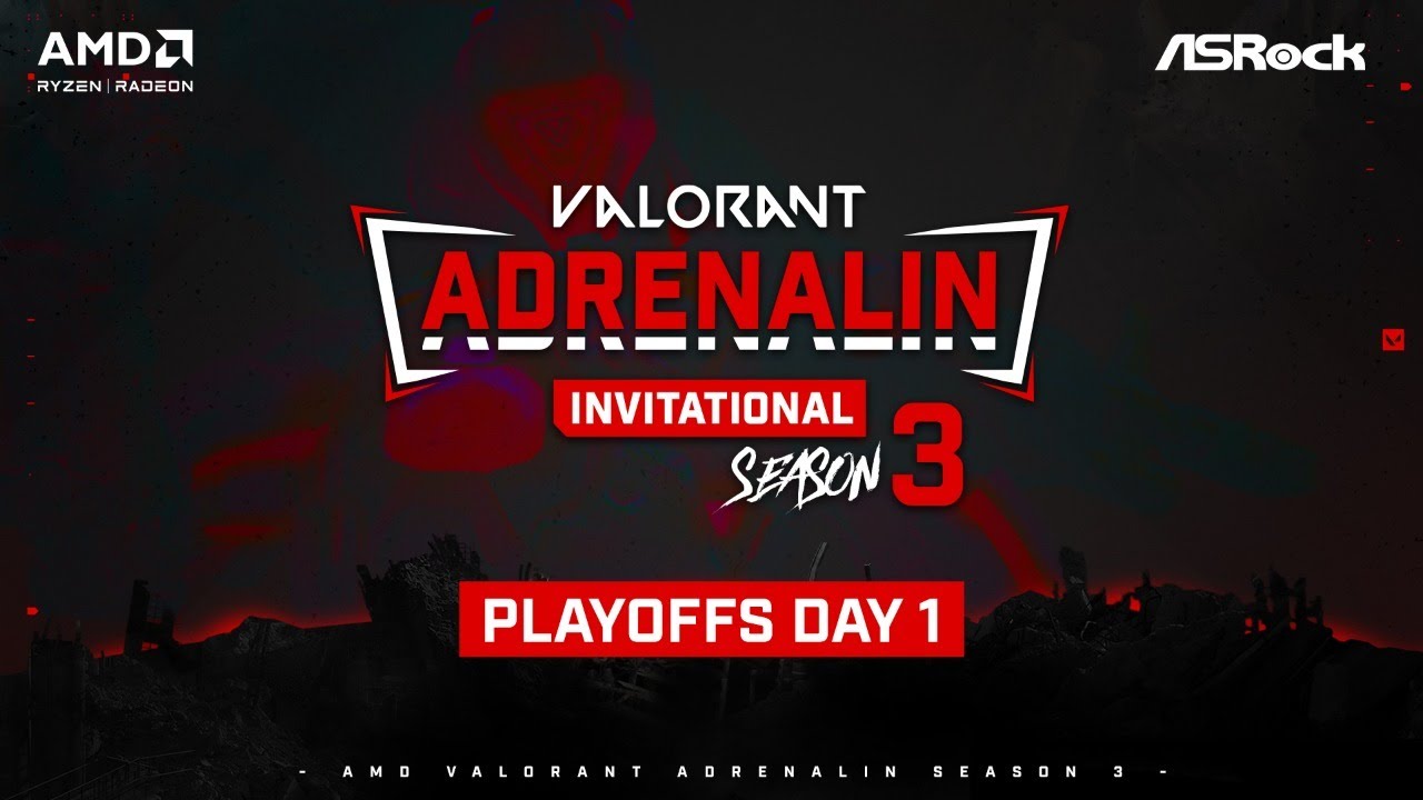 AMD VALORANT ADRENALIN INVITATIONAL SEASON 3 | MAIN EVENT DAY 1 - YouTube