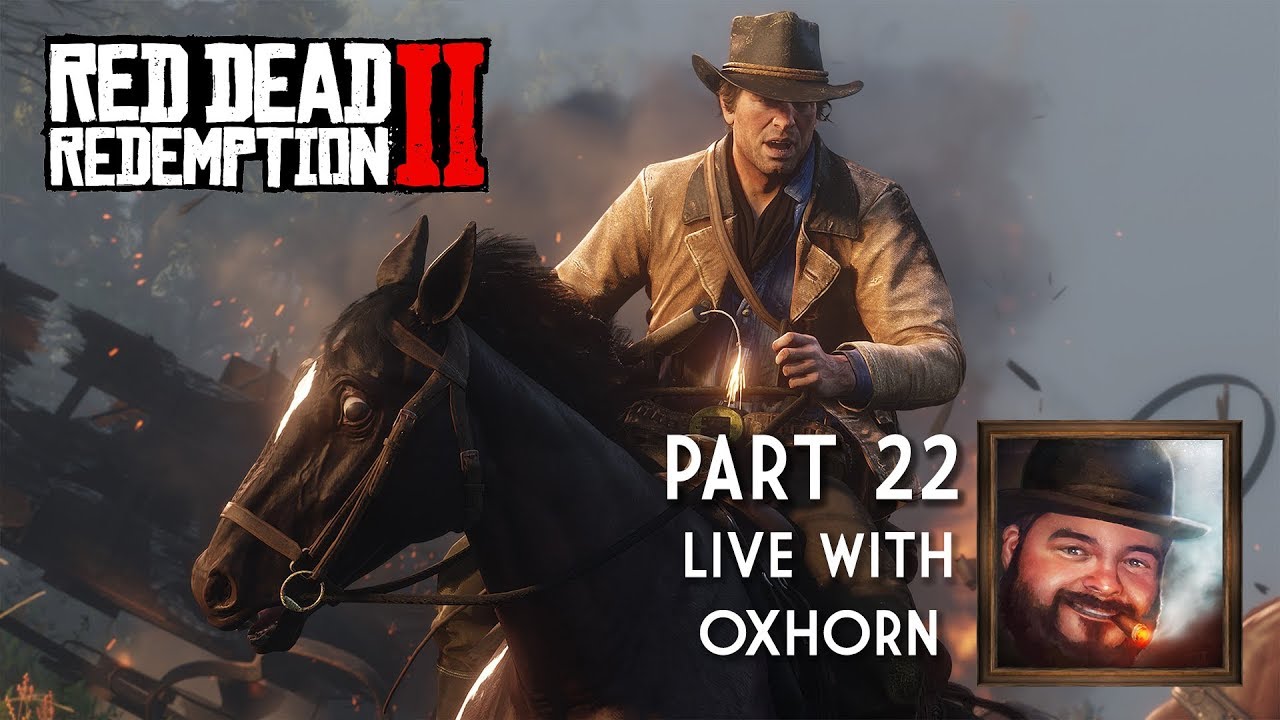 Red Dead Redemption 2 Part 22 - Live with Oxhorn - YouTube