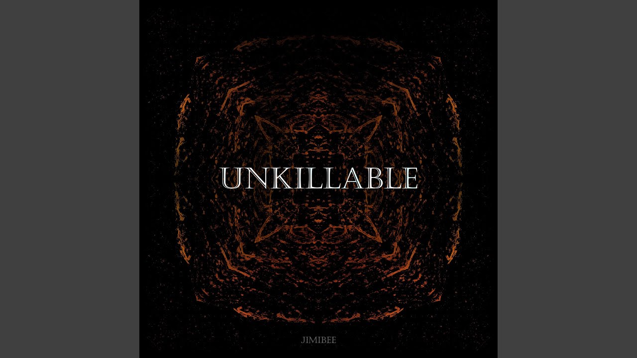 Unkillable - YouTube
