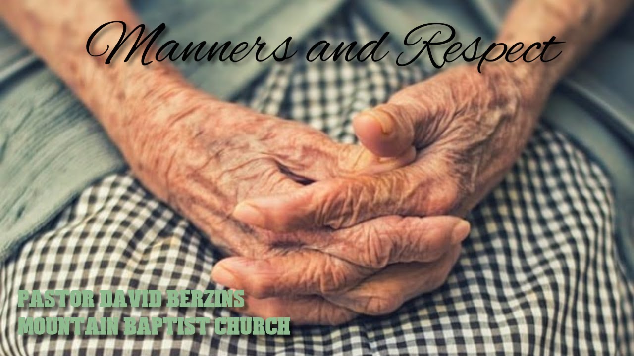 "Manners and Respect" | Pastor David Berzins - YouTube