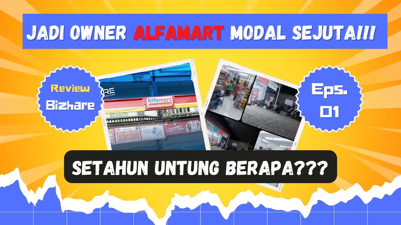 Peluang Investasi, Tidur pun Cuan, Jadi Pemilik Alfamart Modal Sejuta ...