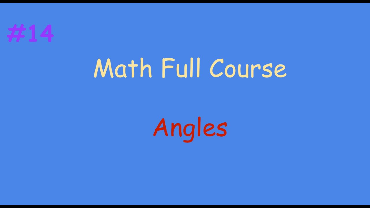Angles - Math Full Course @TheMathLab800 - YouTube
