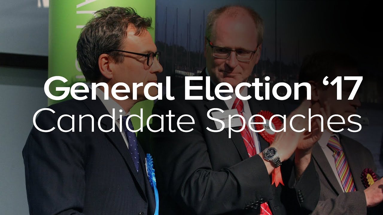 General Election 2017 - Candidate Speeches - YouTube