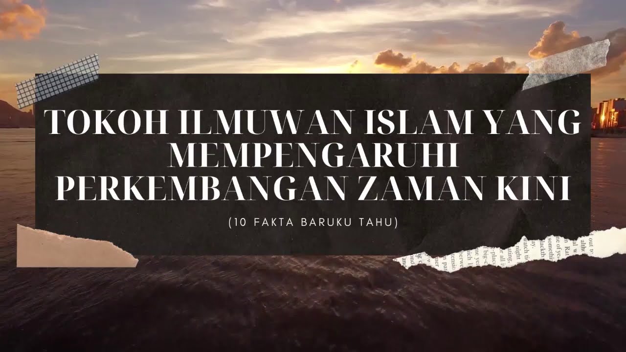 The Golden Age of Islam (Zaman Kegemilangan Islam) : Ilmuwan Islam ...