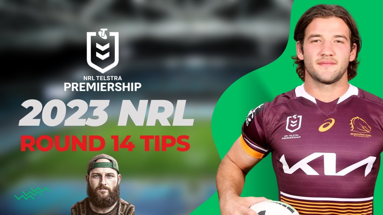 @NRL - Round Fourteen Tips! - YouTube